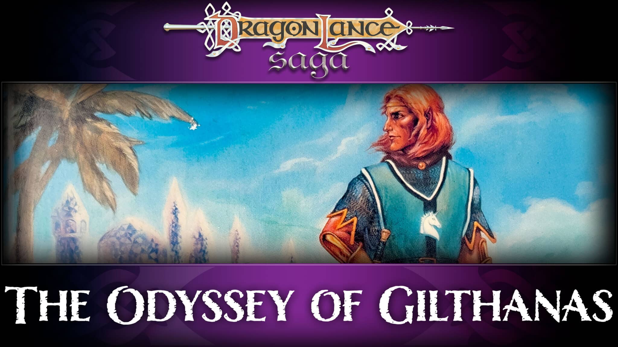 The Odyssey of Gilthanas Unboxing | dlsaga.com
